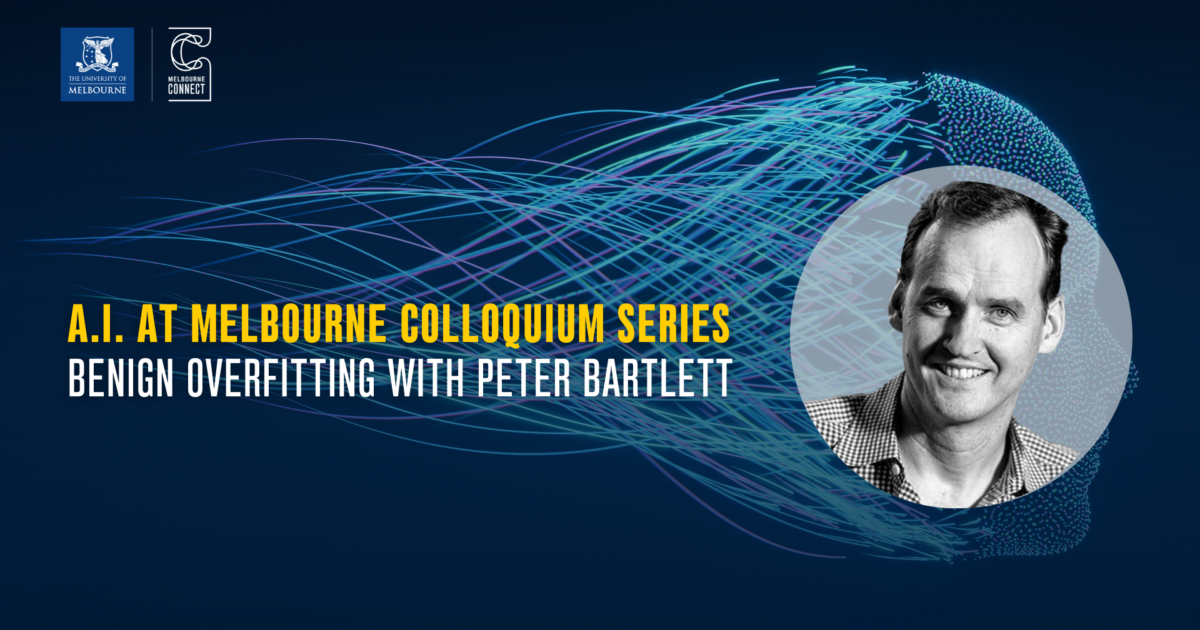 Melbourne Connect | AI@Melbourne Colloquium Series: Benign…