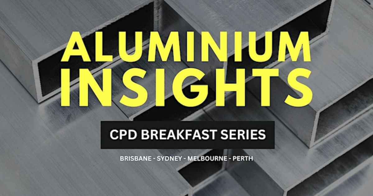 Melbourne Connect | Aluminium Insights - CPD Breakfast