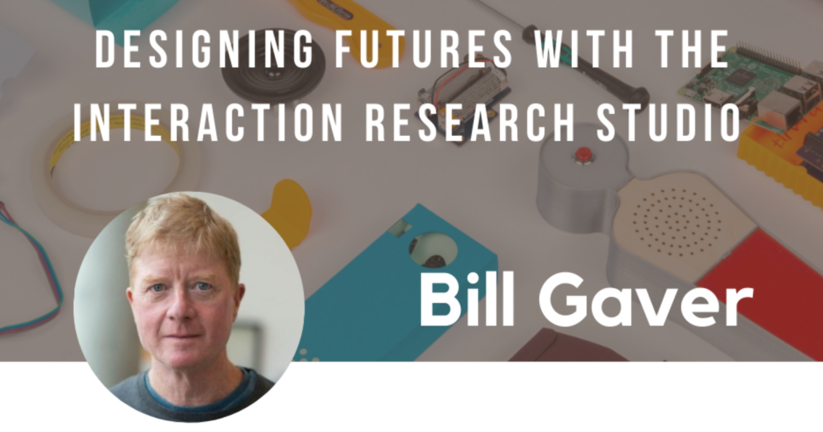Melbourne Connect | Bill Gaver: Designing Futures with the…